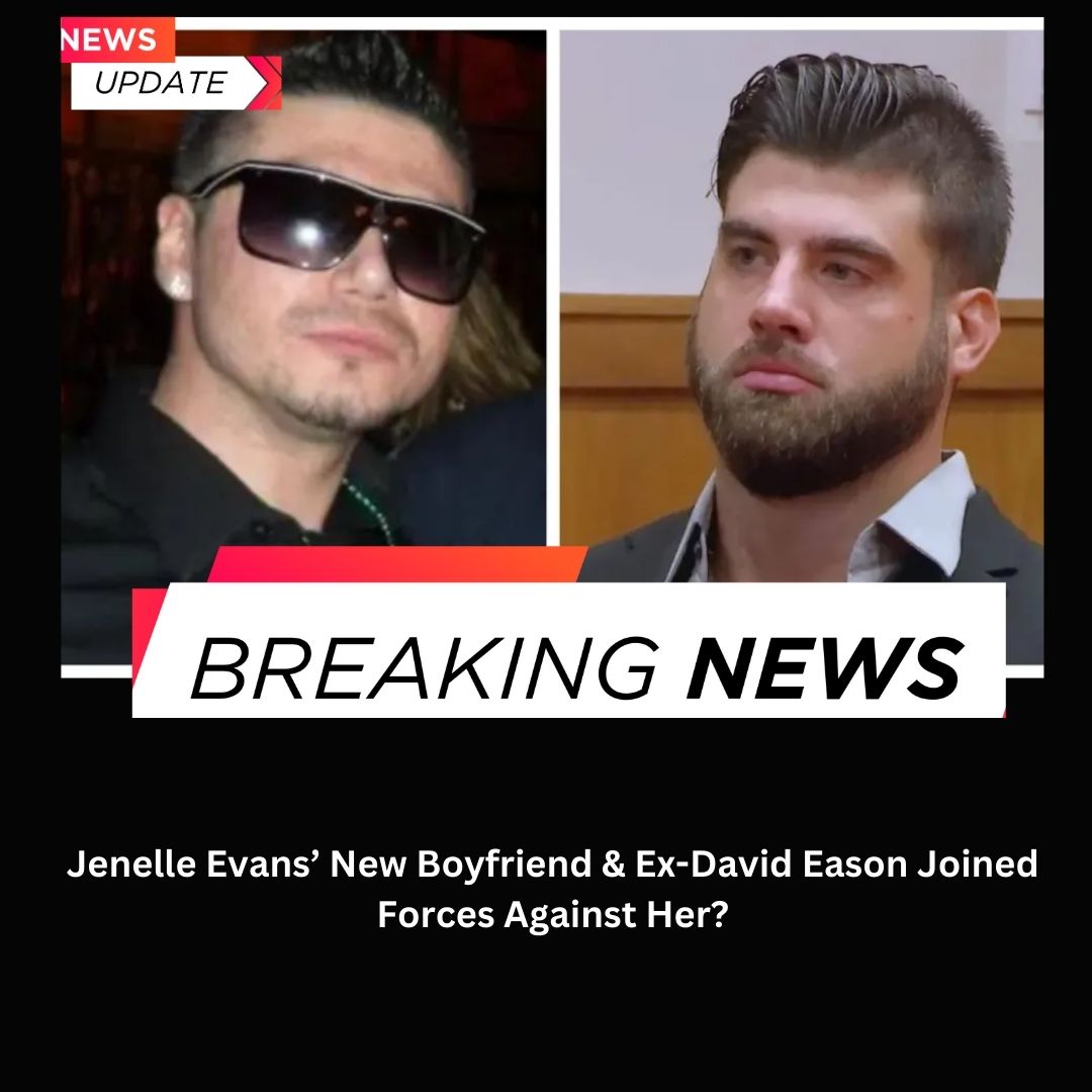 HOT NEWS: Jenelle Evans’ New Boyfriend & Ex-David Eason Joined Forces Against Her??? Go to first ...